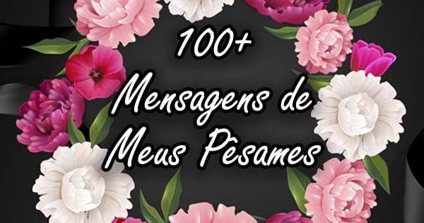 100+ Mensagens de Meus Pêsames para Amigos que passam pelo Luto