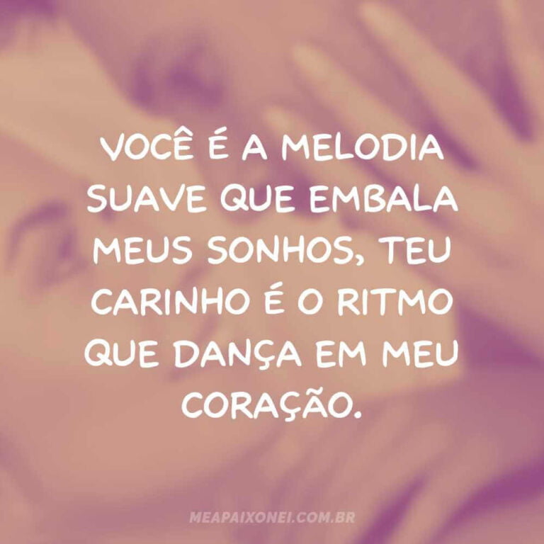 60 Frases de Carinho para Transformar o Dia de Alguém - Me Apaixonei