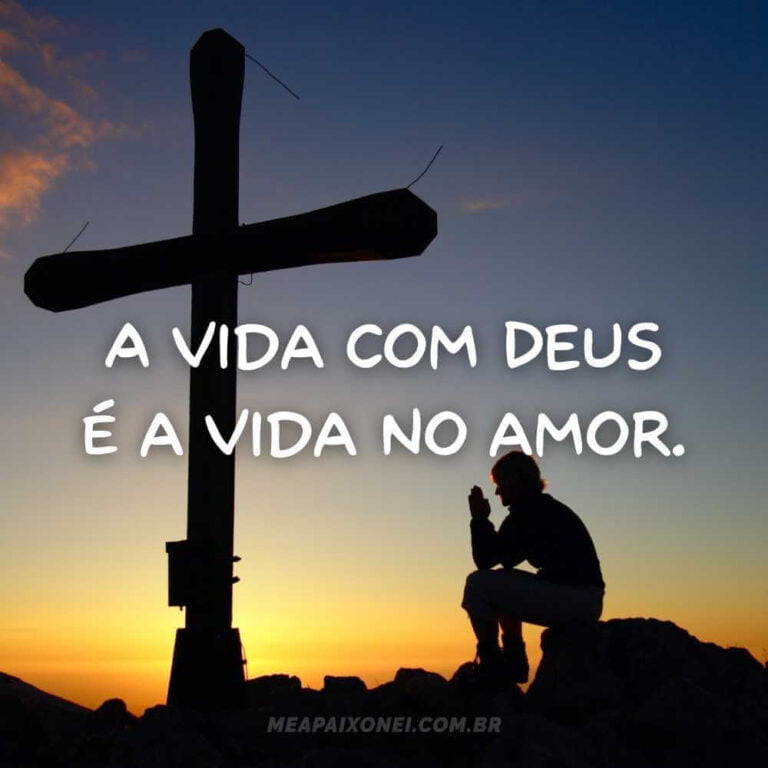 80 Frases Religiosas, Poderosas e Inspiradoras - Me Apaixonei