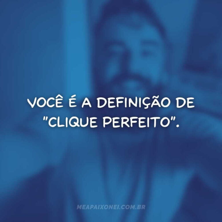 60 Frases de Elogios Criativos Para Melhorar o Dia de Alguém - Me Apaixonei