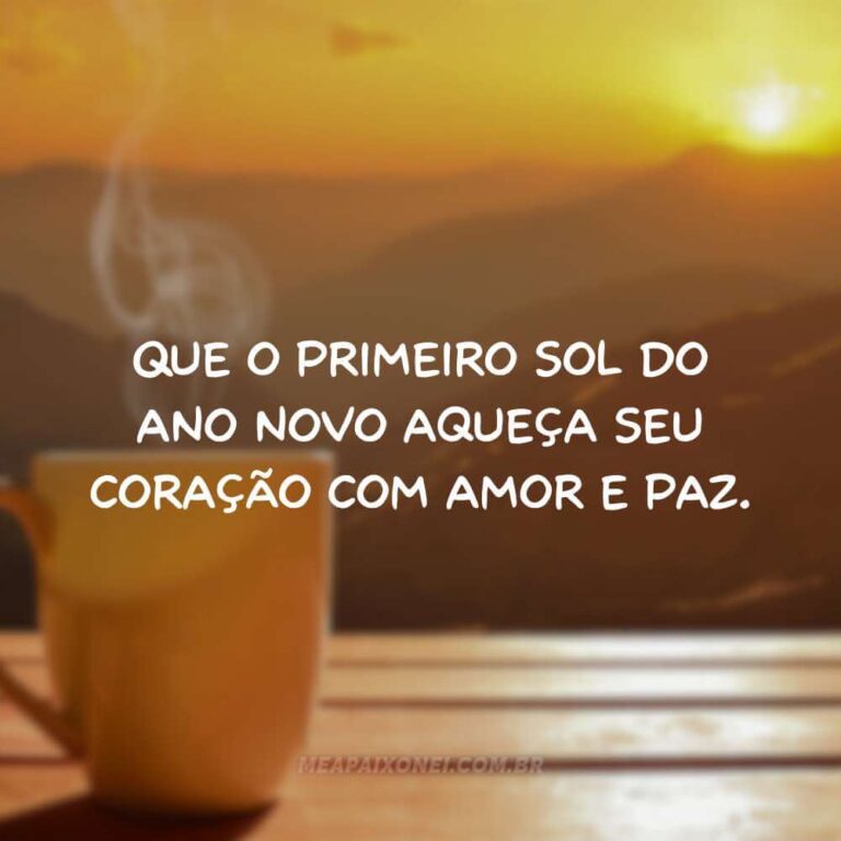 50 Frases de Bom Dia Ano Novo para Acordar em 2025 com Sorte - Me Apaixonei