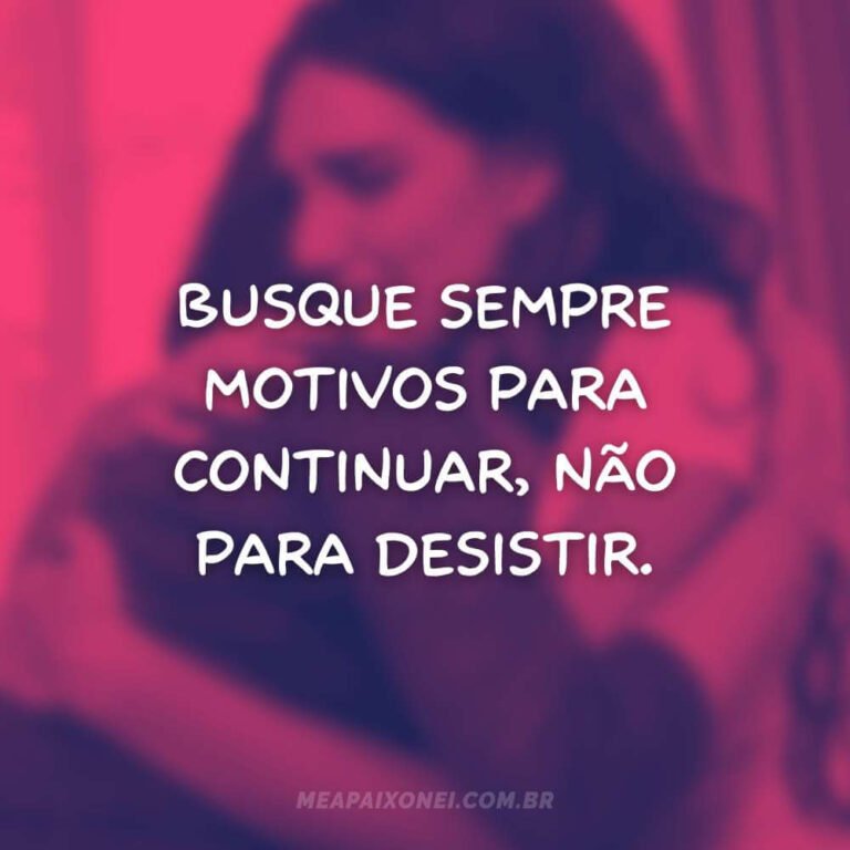 60 Frases de Ânimo para Amiga e Palavras de Encorajamento - Me Apaixonei