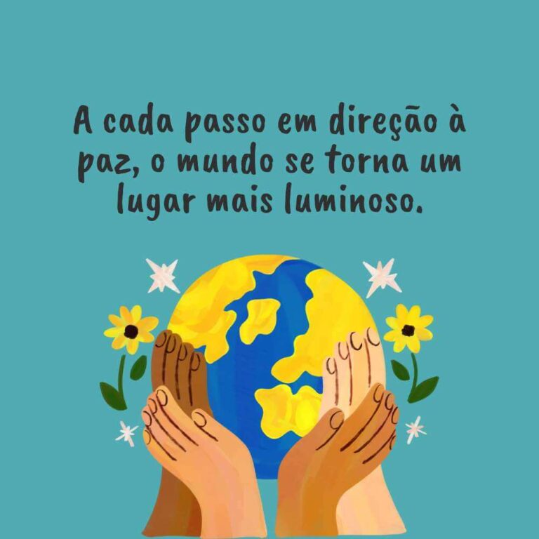 40 Frases do Dia Mundial da Paz que Refletem Solidariedade - Me Apaixonei