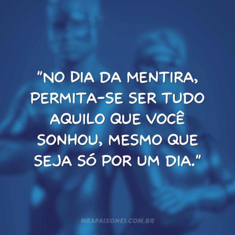 40 Frases do Dia da Mentira porque Rir é o Melhor Remédio - Me Apaixonei