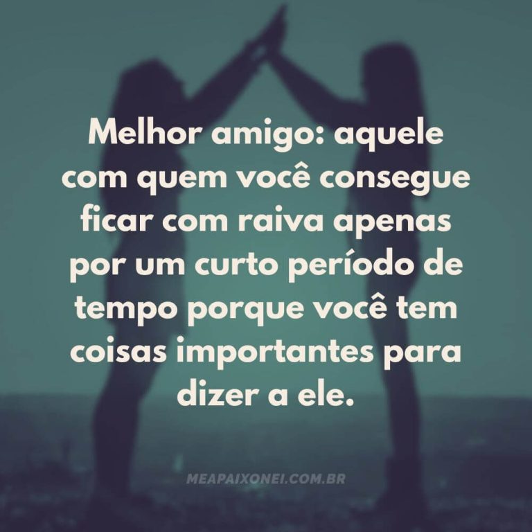 87 Frases para Melhor Amigo que Refletem a Verdadeira Amizade - Me ...