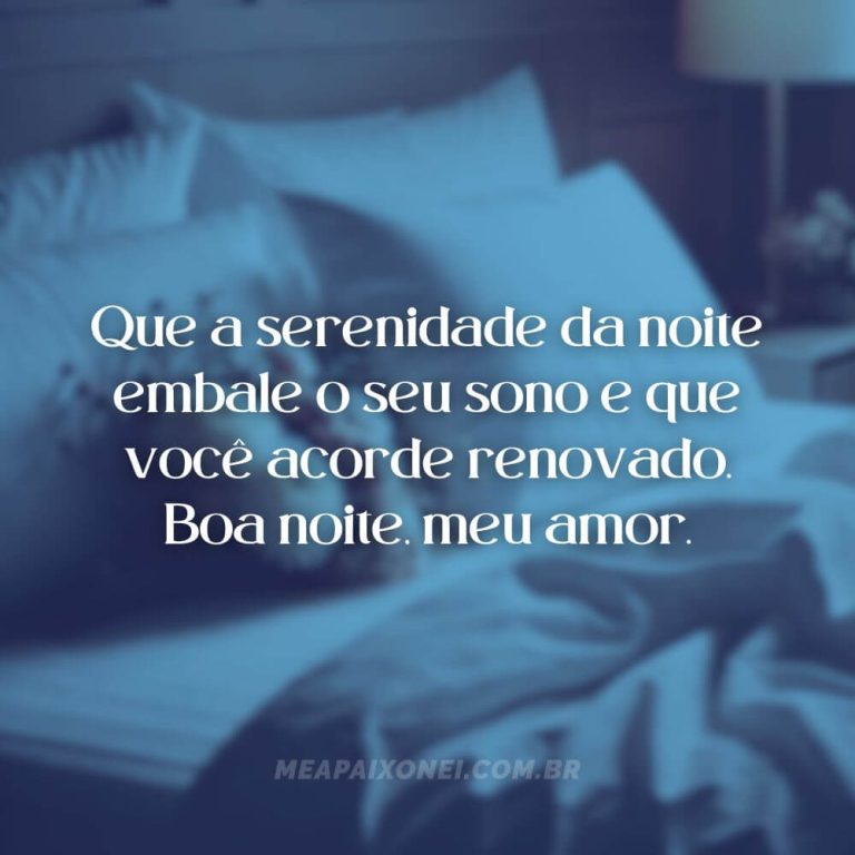 Boa Noite para Meu Amor: 60 Textos e Frases Românticas - Me Apaixonei