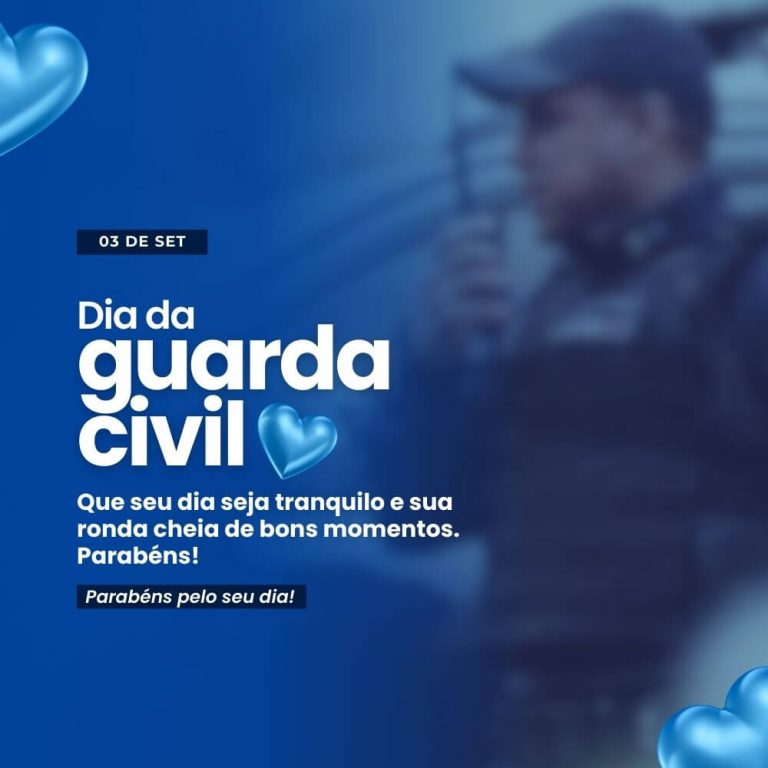 Dia do Guarda Civil: 45 Frases para Homenagear e Inspirar - Me Apaixonei