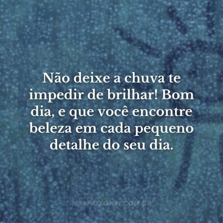 40 Frases de Bom Dia com Chuva para Inspirar e Aconchegar - Me Apaixonei