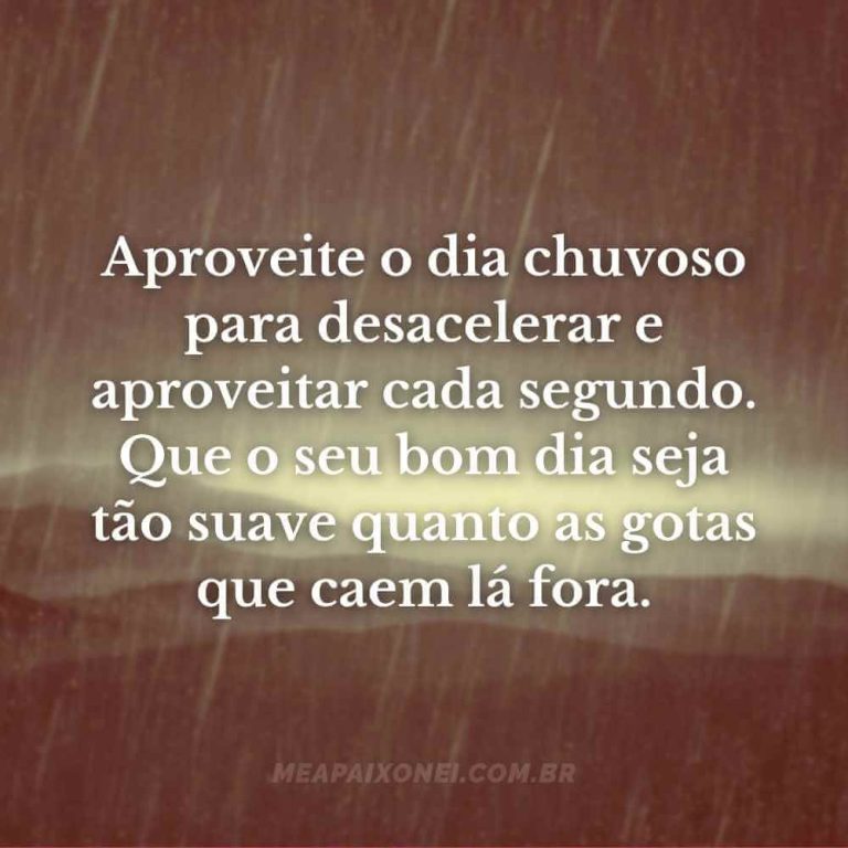 40 Frases de Bom Dia com Chuva para Inspirar e Aconchegar - Me Apaixonei