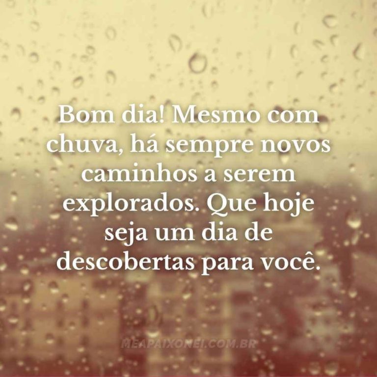 40 Frases de Bom Dia com Chuva para Inspirar e Aconchegar - Me Apaixonei