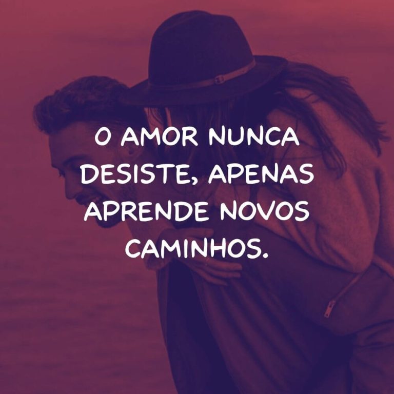 Frases de Amor para Motivação: 50 Inspirações para o Coração - Me Apaixonei